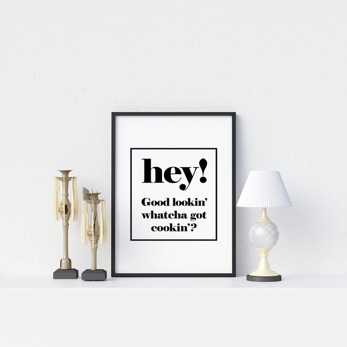 Hey Good Lookin Whatcha Got Cookin Kitchen Prints Wall Art - Etsy