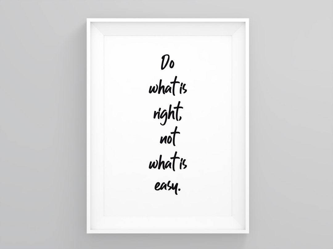 Do What is Right, Not What is Easy, Scandi Print, Modern Wall Art ...