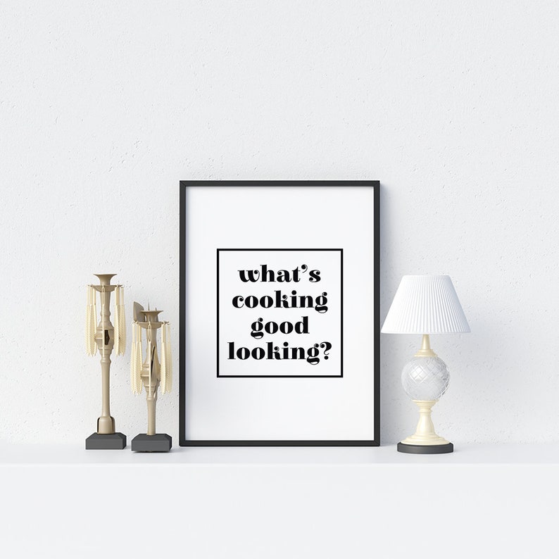 Whats Cooking Good Looking Funny Kitchen Print Kitchen - Etsy
