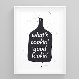 Whats Cookin Good Lookin, Dining Room Poster, Print for Chefs, Dining ...