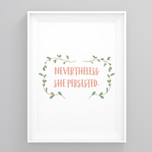 Never the Less She Persisted,inspiring Woman, Positive Quote Art, Wall ...