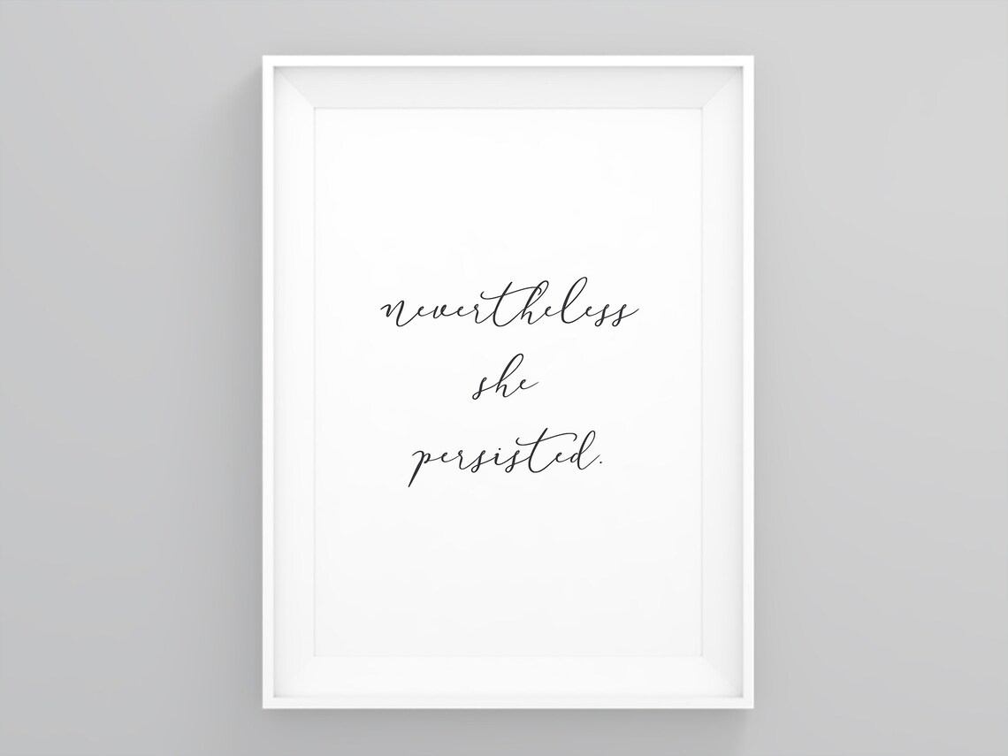 Never the Less She Persisted Girly Print Feminist Gift - Etsy