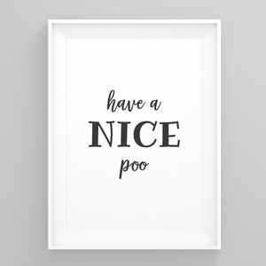 Have A Nice Poo, Framed Bathroom Art, Bathroom Pictures, Funny Bathroom ...
