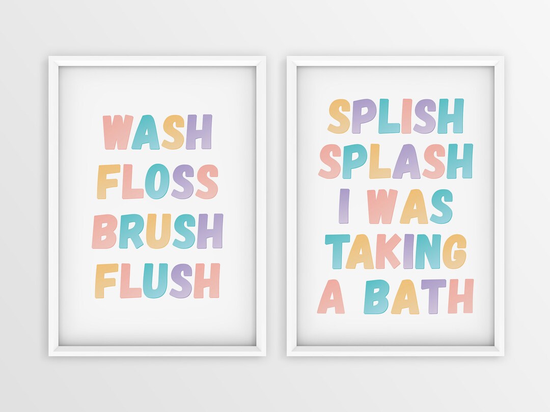 Wash Floss Brush Flush | Splish Splash I Was Taking A Bath, Bathroom ...