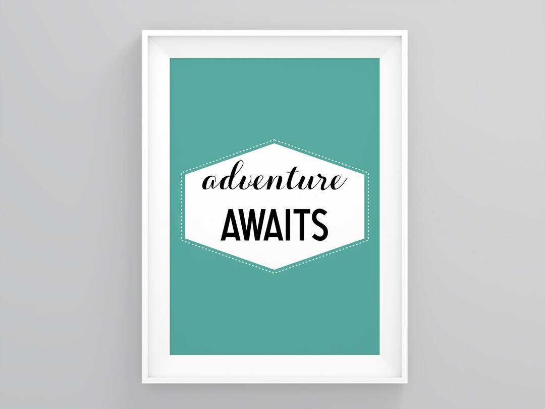 Adventure Awaits, Travel Quote Print, Wanderlust TRAVEL POSTER, Quote ...
