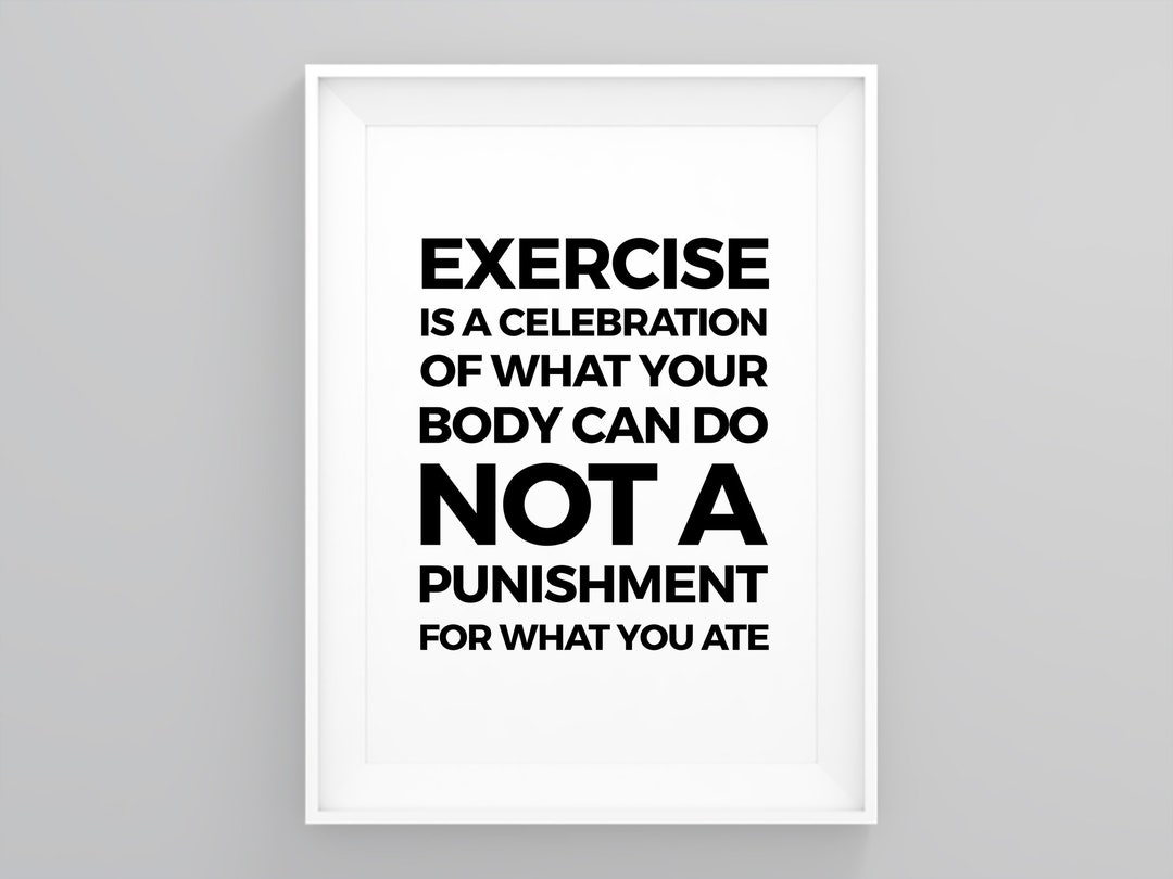 Gym Trainer Gift, Exercise is a Celebration of What Your Body Can Do ...