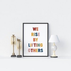 We Rise by Lifting Others, Wall Art Quotes, Modern Art, Framed Prints ...