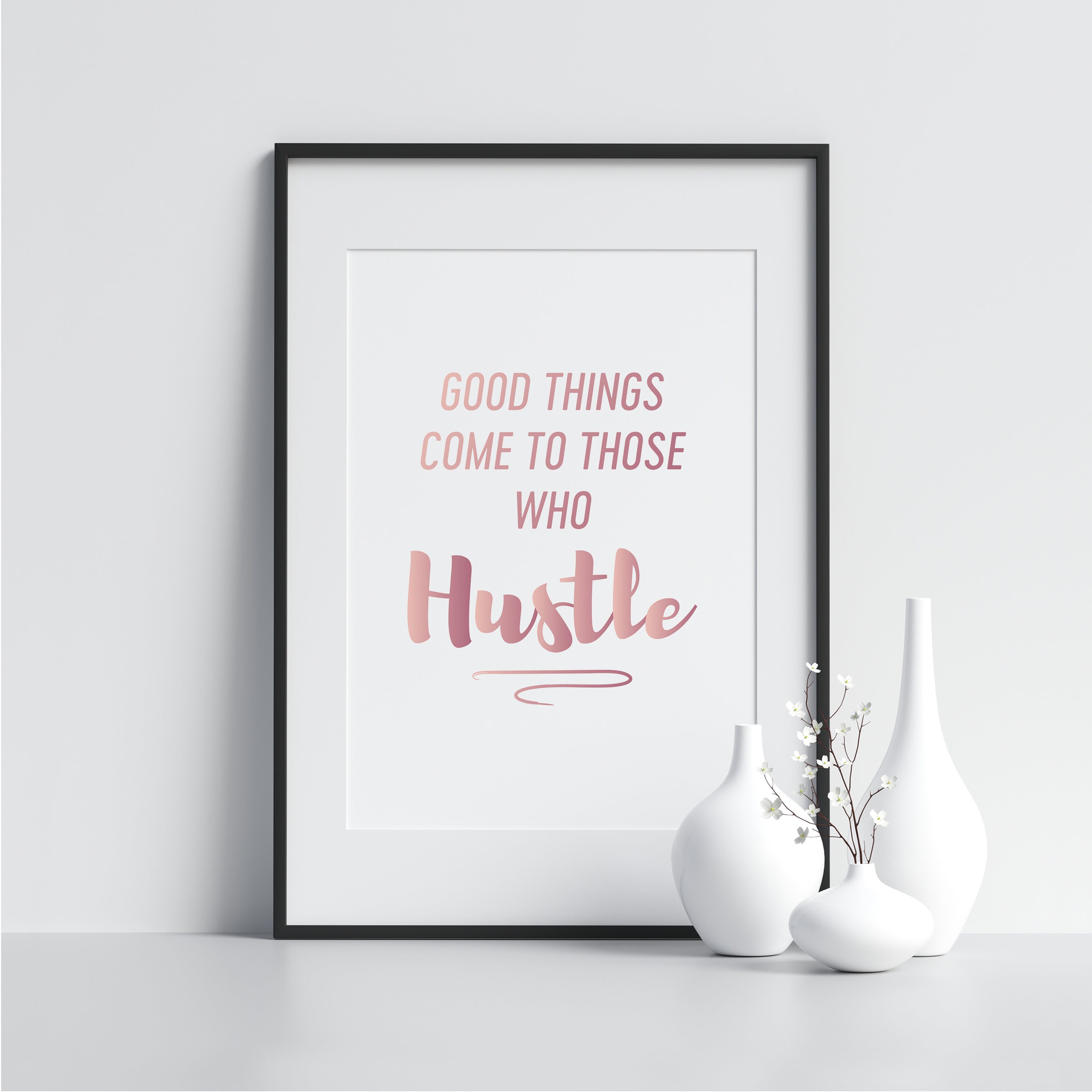 Good Things Come to Those Who Hustle, Office Print, Office Gift, Work ...