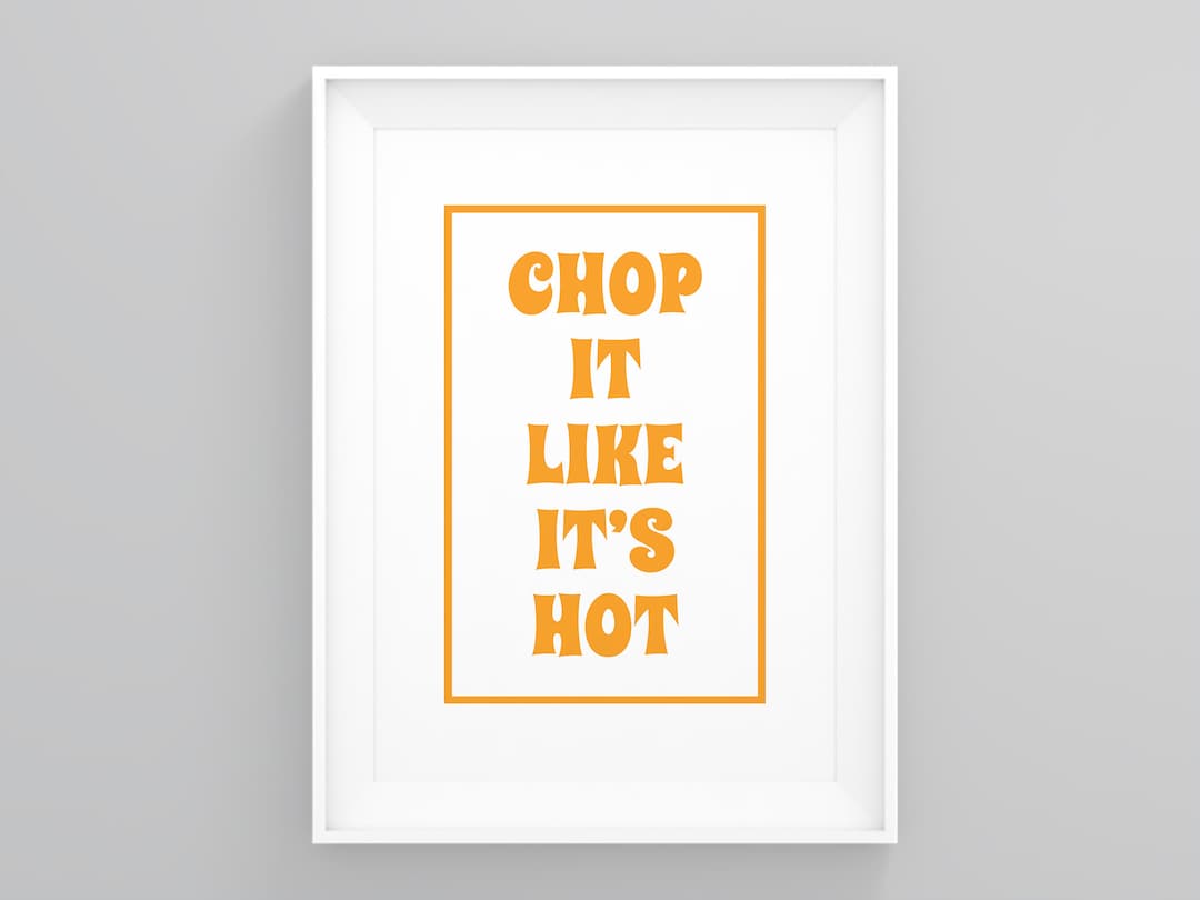 Chop It Like Its Hot Cooking Prints Scandinavian Art - Etsy