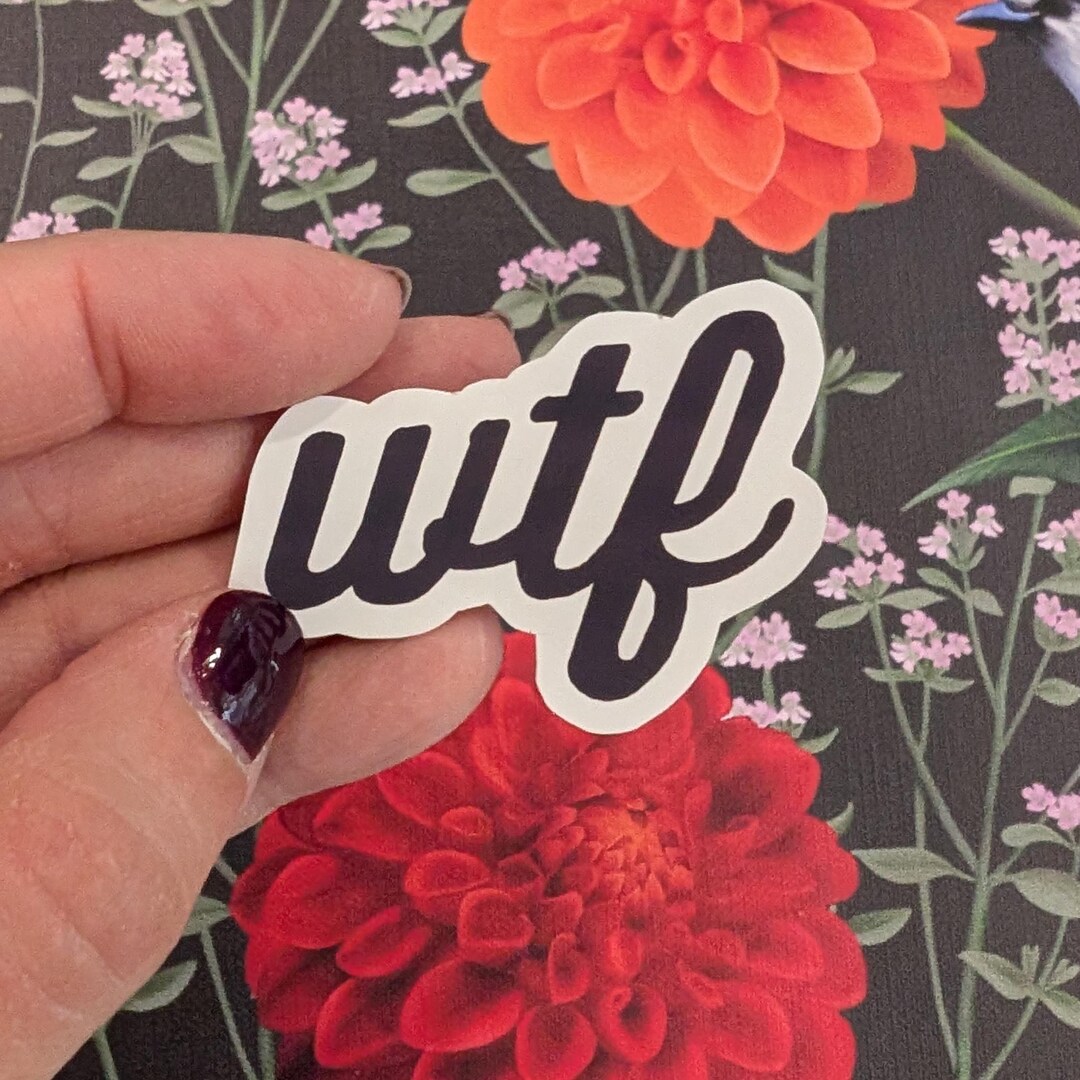 WTF Quote Sticker for Journal, Scrapbook, Laptop Decor - Etsy