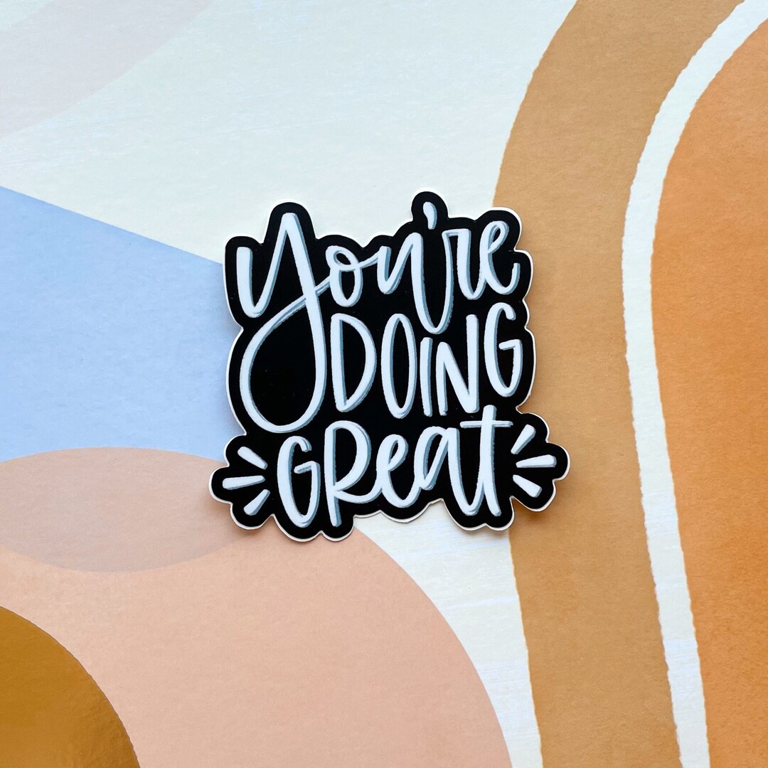 You're Doing Great Sticker | Black and White | Accessory | Decorate ...
