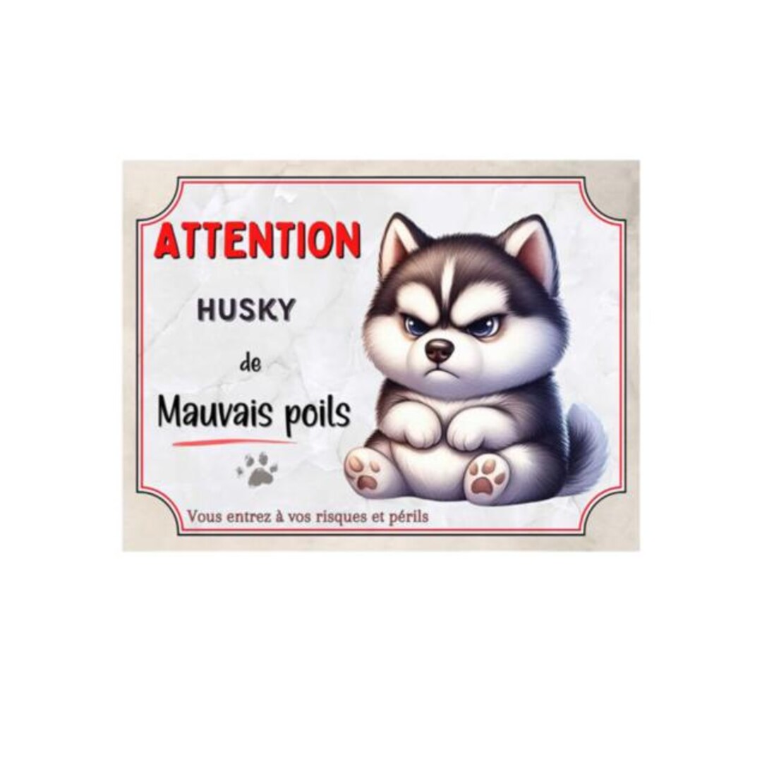 Beware of the Dog Humor Sign, Husky Sign on Guard, Bad Hair Dog, Husky ...
