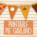 Printable Pie Garland | Pie Banner | Thanksgiving Decorations | Autumn ...