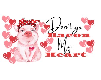 Don't Go Bacon My Heart Pig Metal Sign Valentine's - Etsy