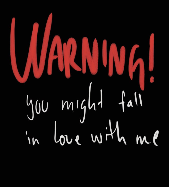 Warning You Might Fall in Love With Me - Etsy