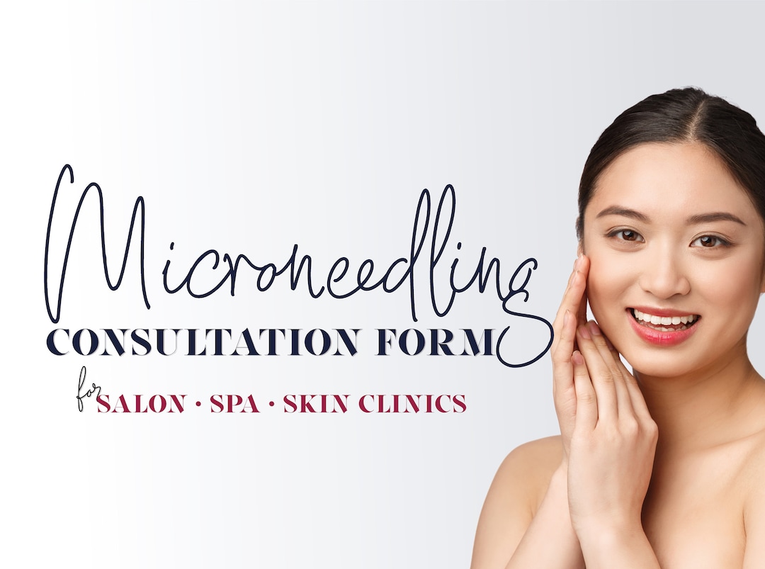 Microneedling Consultation Form - Printable & Ipad, Fully Editable ...
