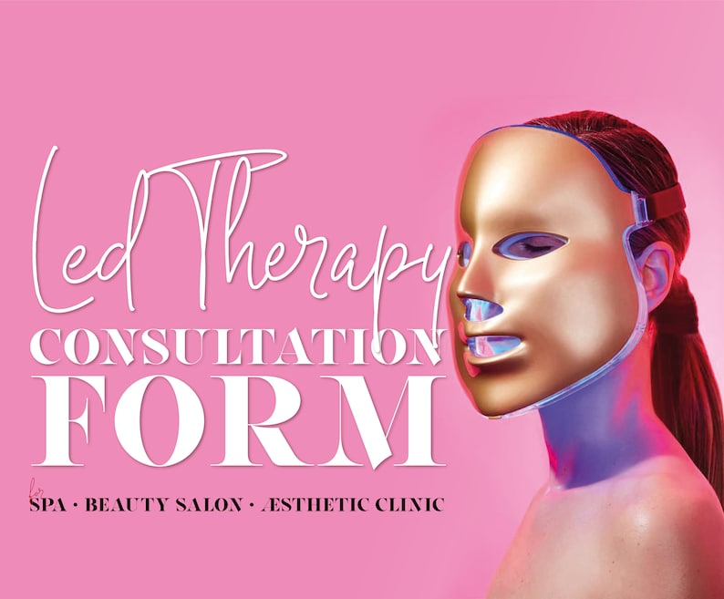 LED Light Therapy Consent Form | Fully Editable | LED Consultation Form ...