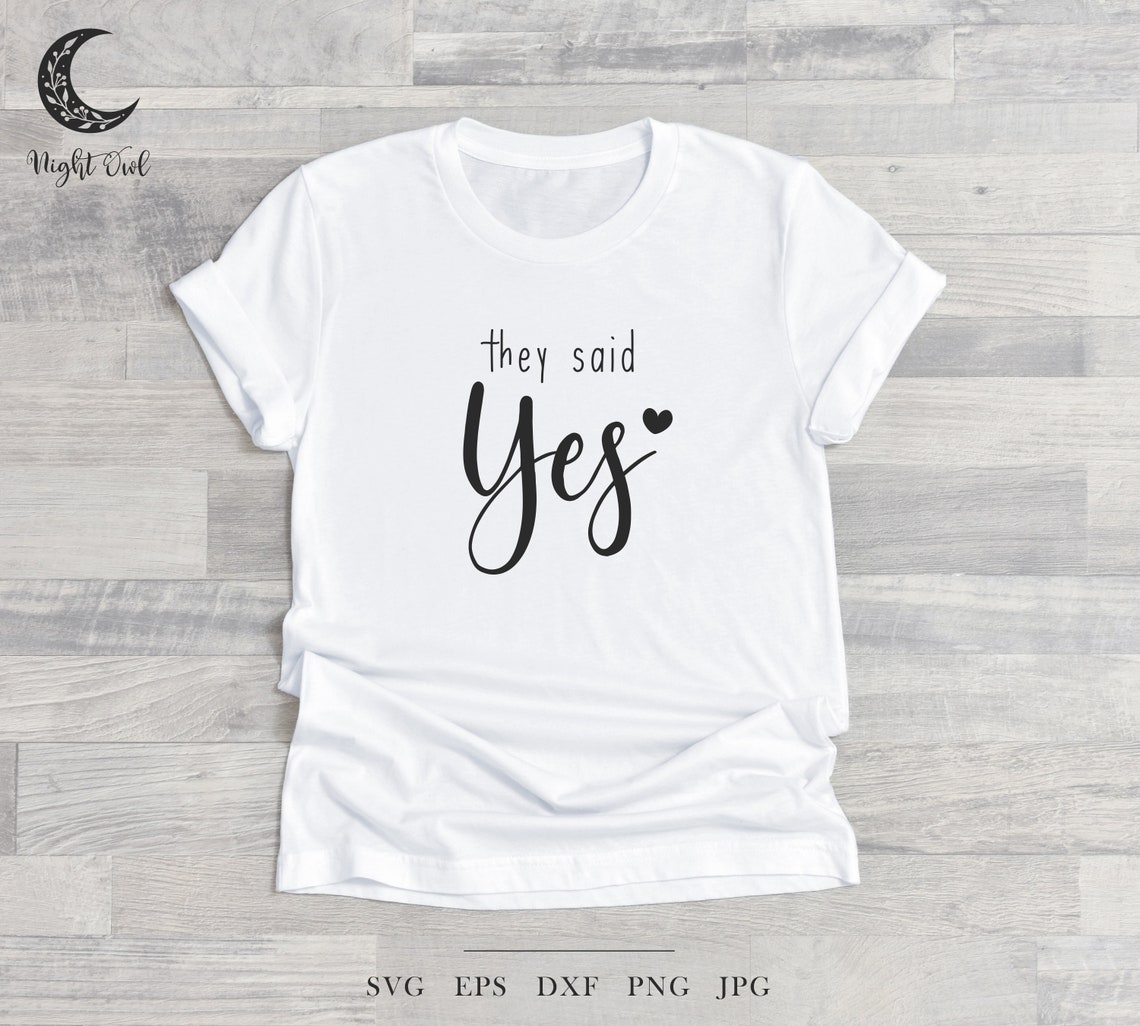 I Said Yes SVG Bundle Wedding Svg Marriage Svg Engagement | Etsy