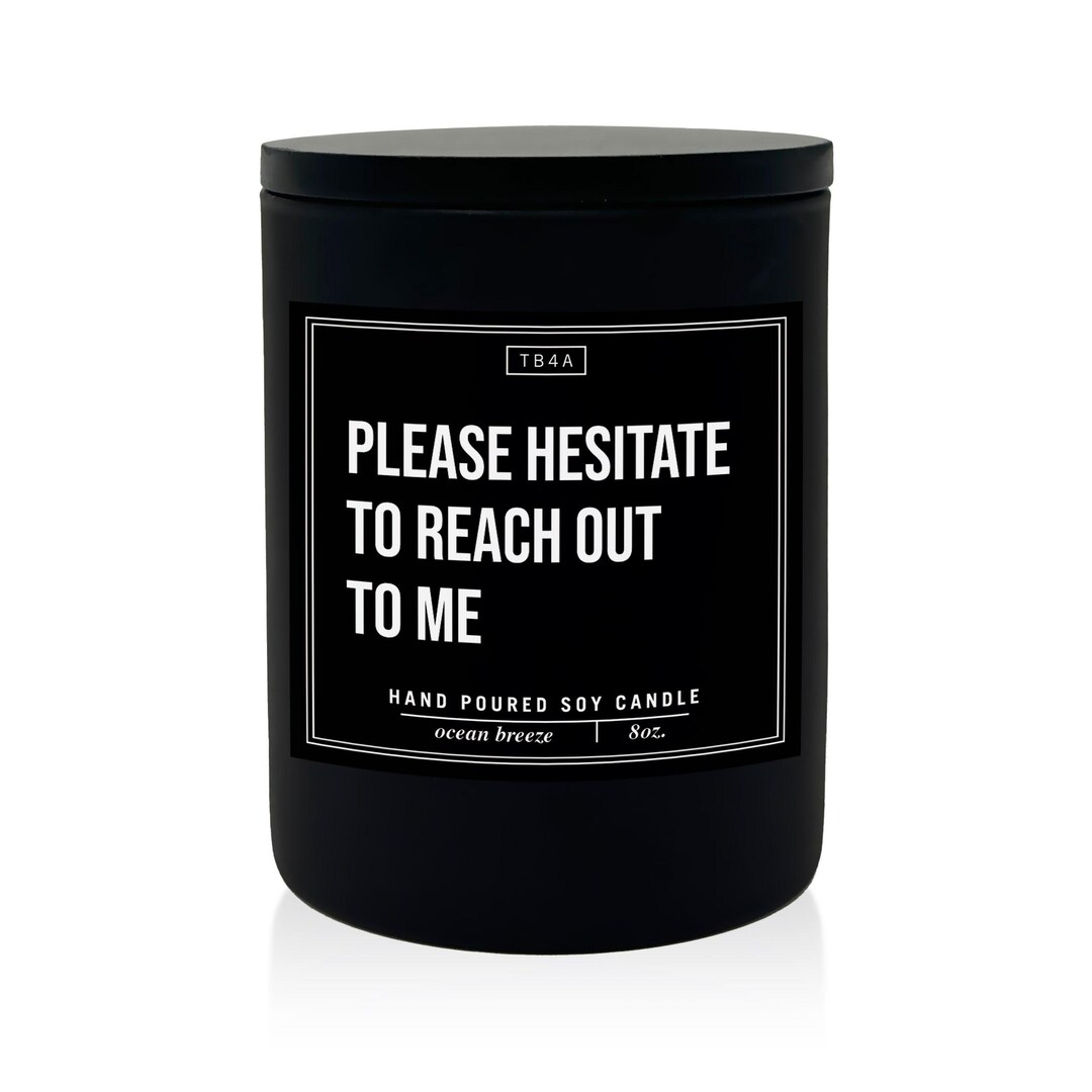 Please Hesitate to Reach Out to Me Candle - Etsy