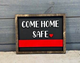 Come Home Safe You Are Everything to Us Sign Thin Red Line Decor ...