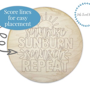 DIY Sign Kit - Sunrise Sunburn Sunset Repeat Circle Sign, Welcome Sign ...