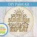 DIY Sign Kit - Sunrise Sunburn Sunset Repeat Circle Sign, Welcome Sign ...