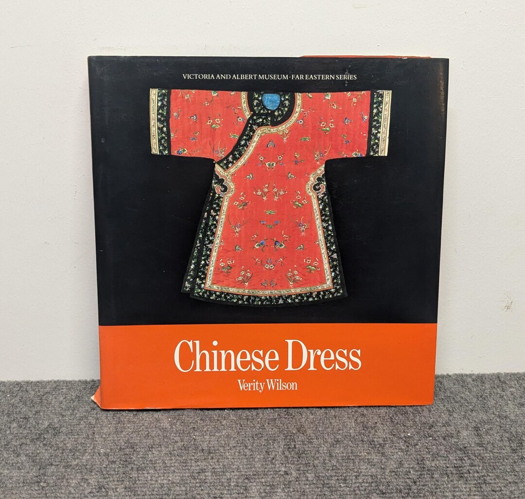Chinese Dress, Verity Wilson, Victoria and Albert Museum, Illustrated ...