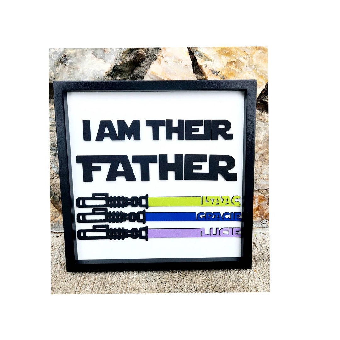 I Am Their Father Sign// Father's Day Gift // Personalized Gift for Dad ...