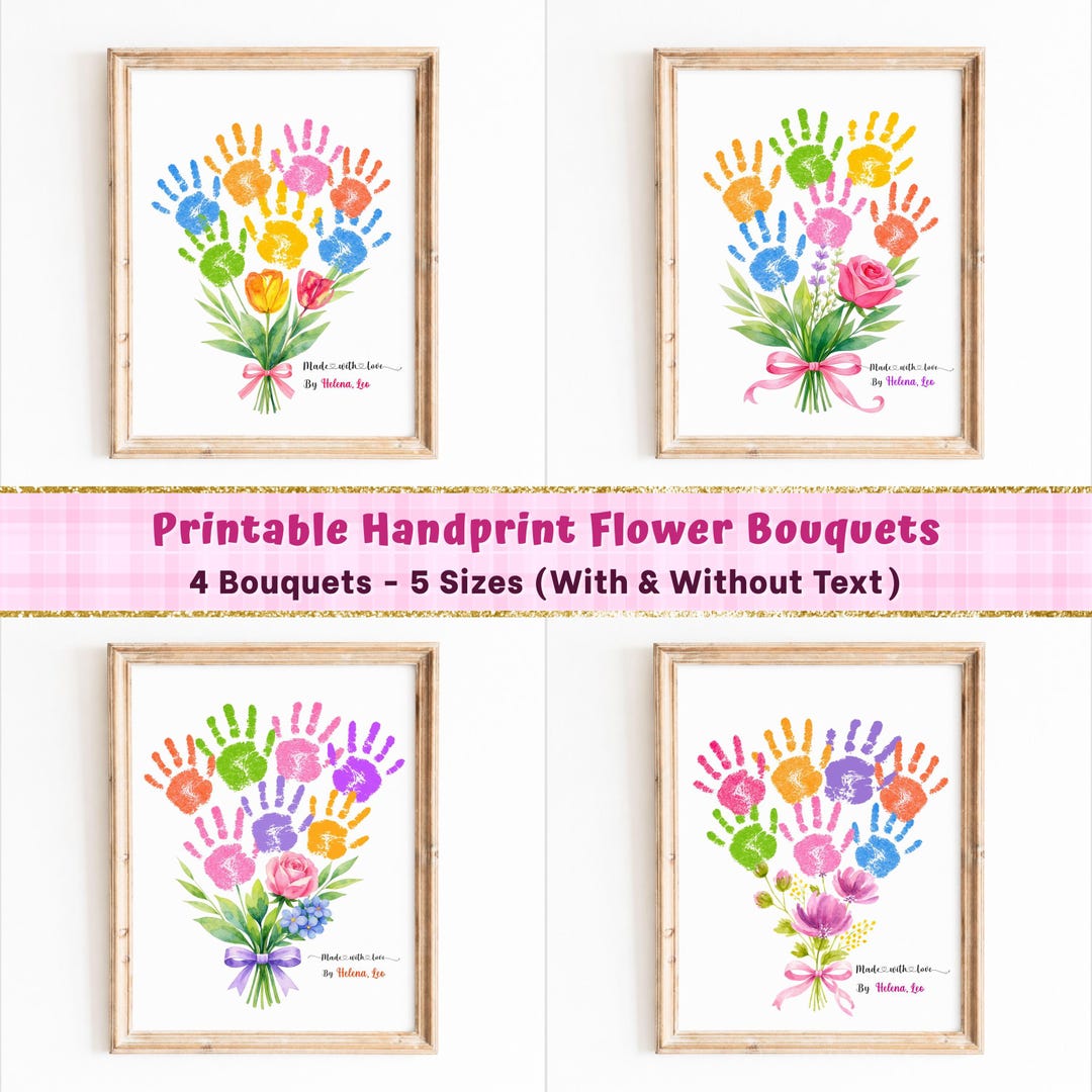Printable Handprint Flower 4 Bouquets | 5 Sizes (with + Without Text ...