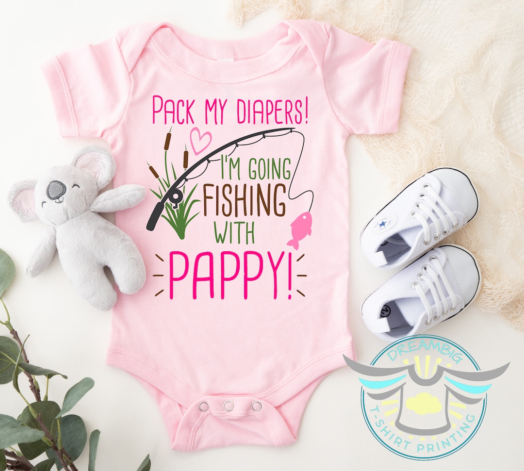 Pappy's Fishing Buddy Baby Onesie® Pack My Diapers I'm Going Fishing ...