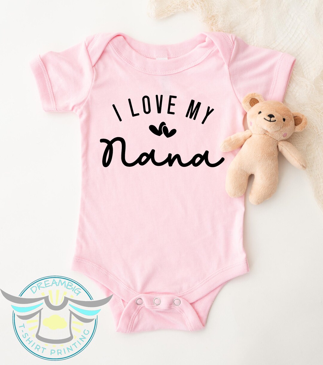 I Love My Nana Baby Onesie® Nana Baby Outfit, Grandmother, Grandma, Baby Announcement, Baby Gift ...