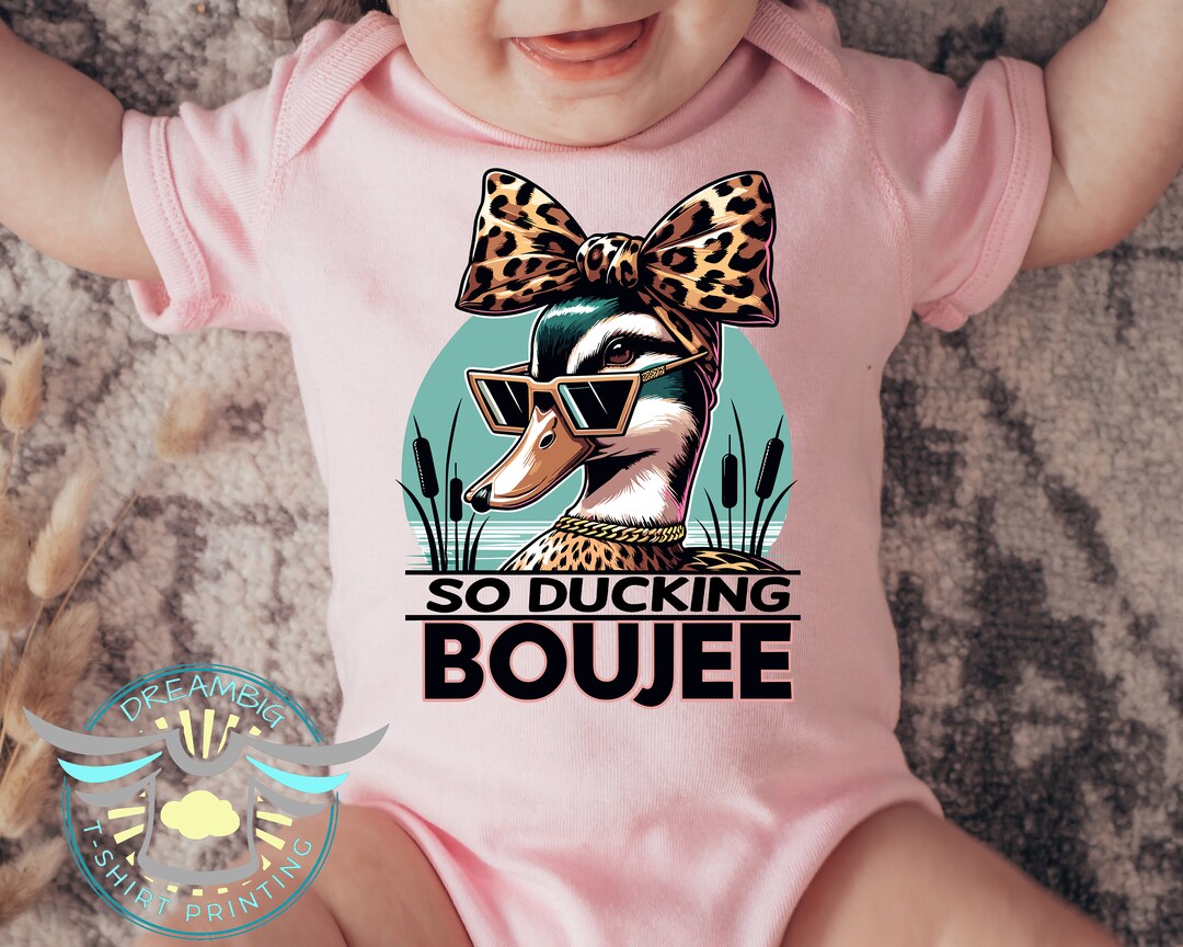 So Ducking Boujee Baby Onesie® Duck Hunting Baby Onesie® Boujee Baby ...