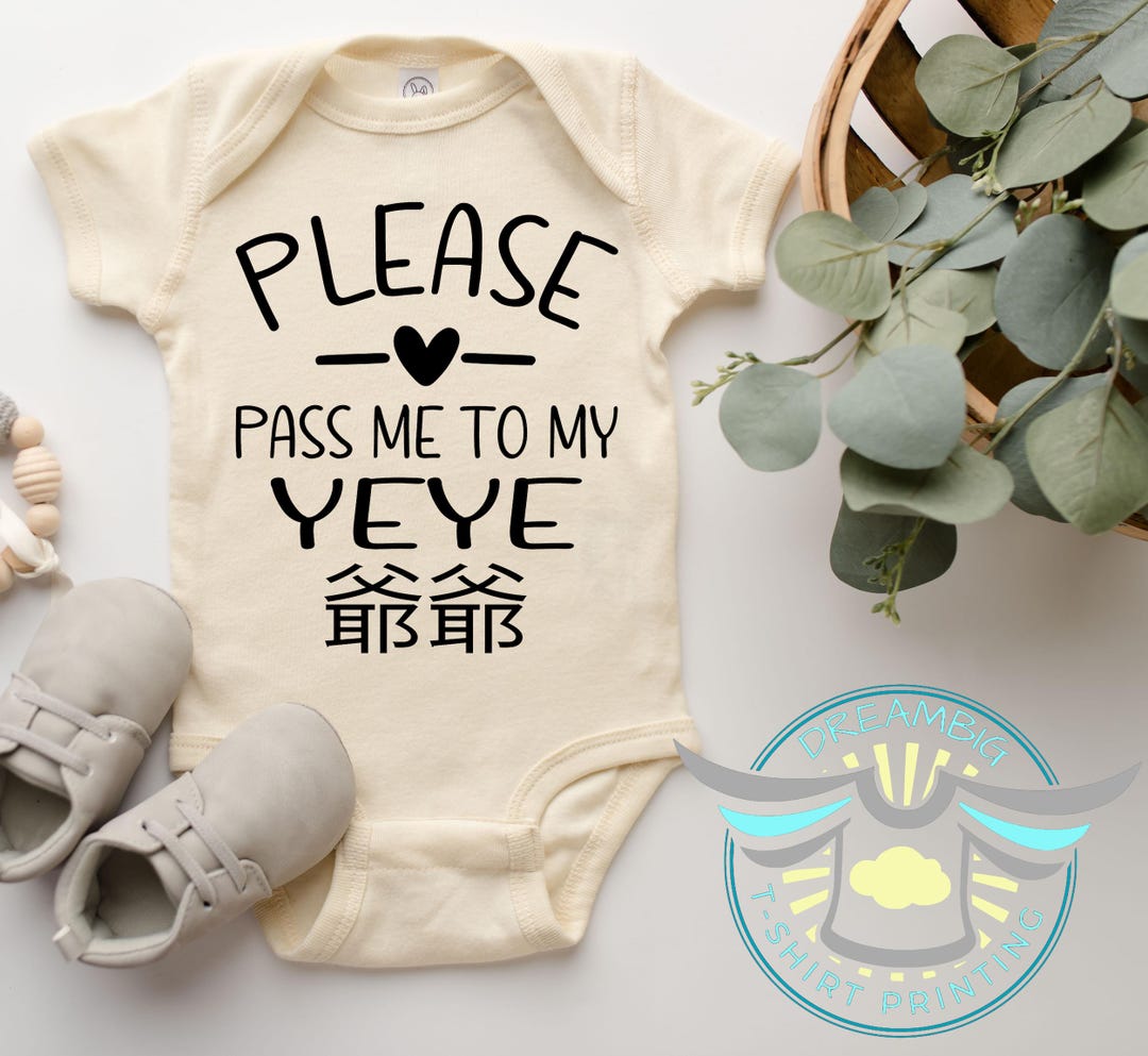 Chinese Baby Onesie® Pass Me to My Yéyé 爺爺, Chinese Grandfather ...