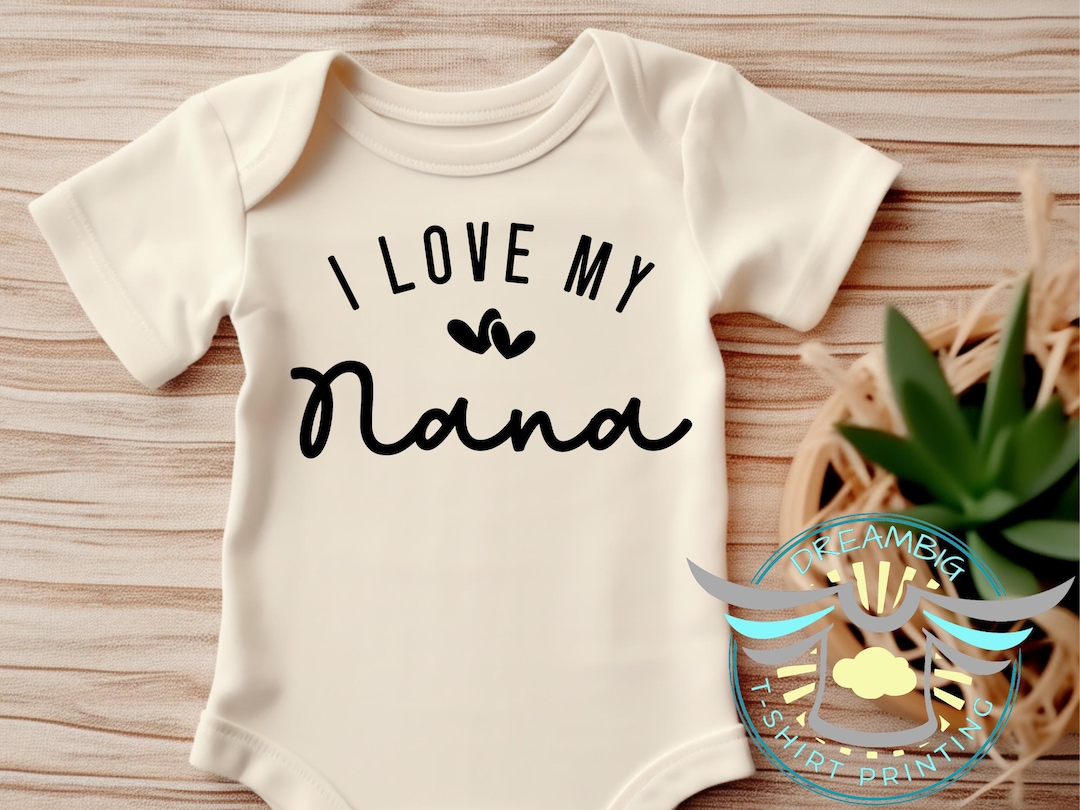I Love My Nana Baby Onesie® Nana Baby Outfit, Grandmother, Grandma, Baby Announcement, Baby Gift ...