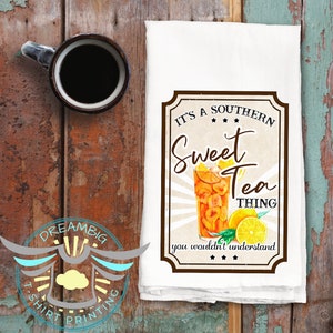 Sweet Tea It's A Southern Thing You Wouldn't Understand Kitchen Towel ...