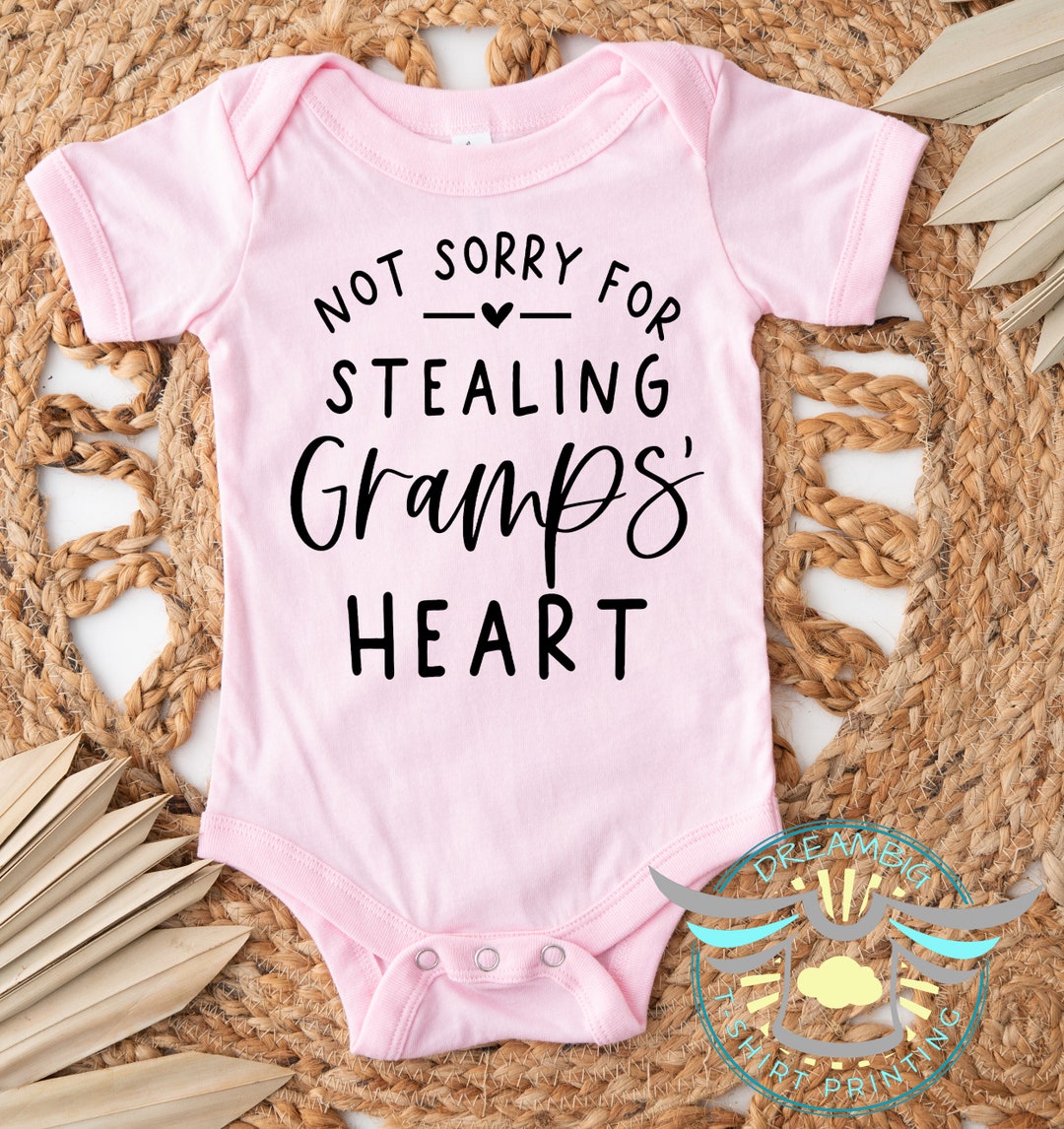 Gramps Baby Onesie® Not Sorry for Stealing Gramp's Heart, Baby ...