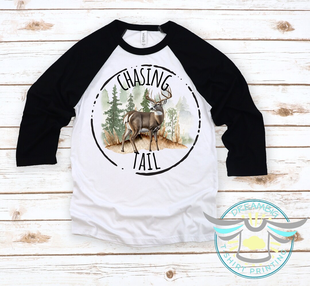 Deer Hunting Shirt, Chasing Tail, Deer Hunter, Camo, Strut, Whitetail ...