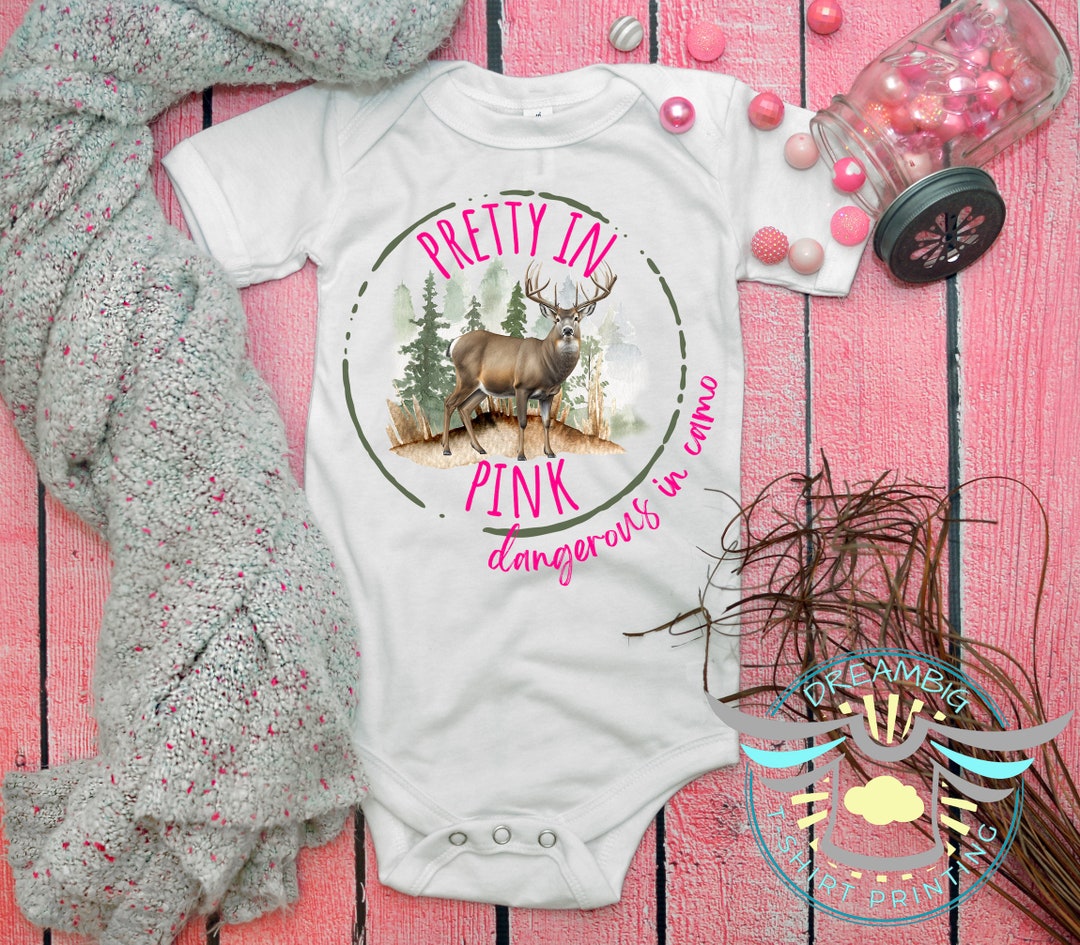 Deer Hunting Onesies® Pretty in Pink Dangerous in Camo Onesies® Deer ...