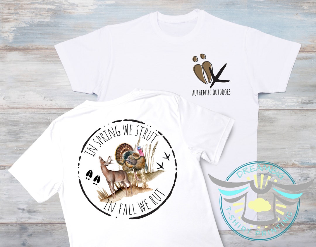 Hunting Shirt, in Spring We Strut in Fall We Rut, Deer Season, Rut ...