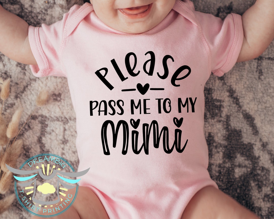 Mimi Baby Onesie® Please Pass Me to My Mimi Baby Onesie® Grandmother ...