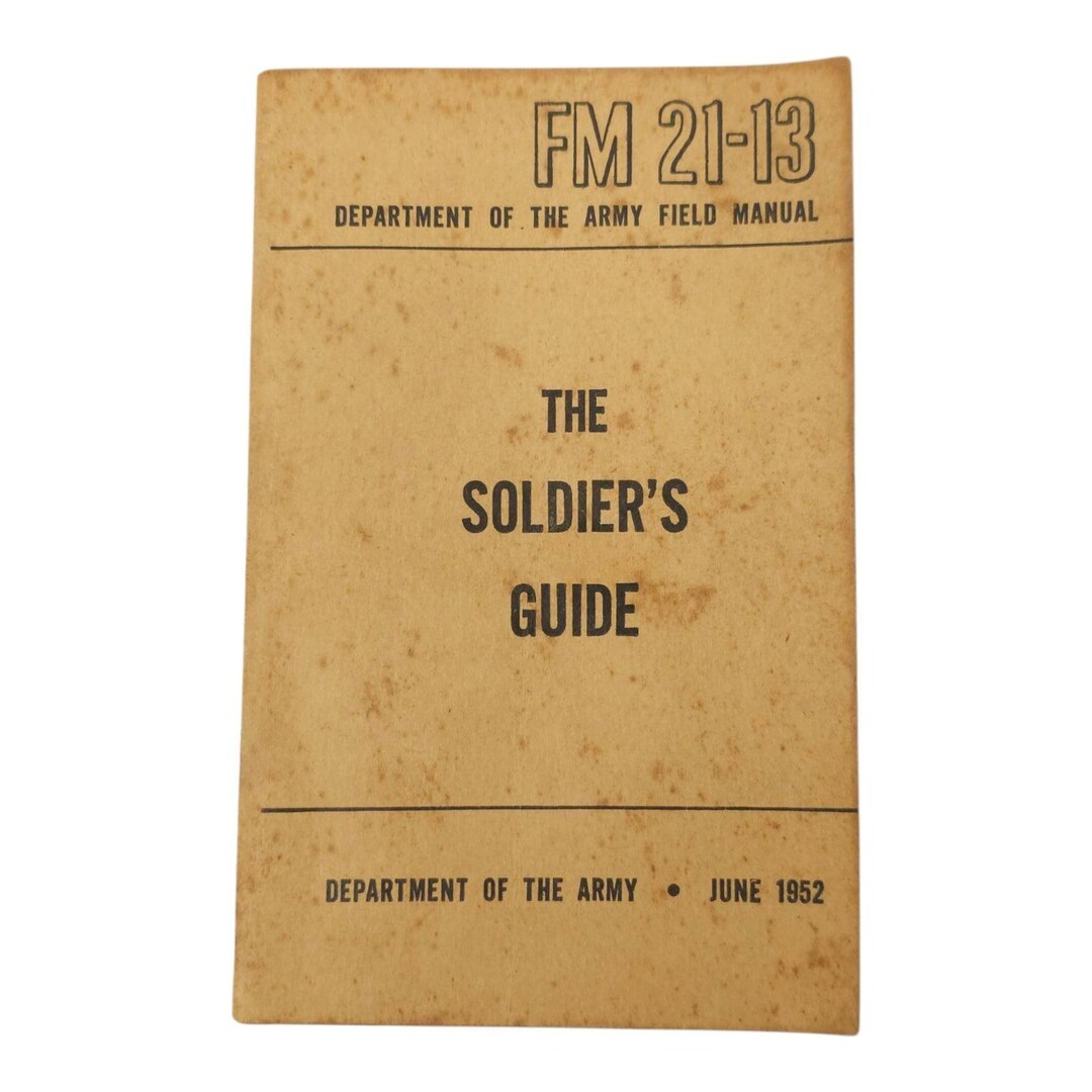 The Soldiers Guide Army Field Manual FM 21-13 Department of the Army ...