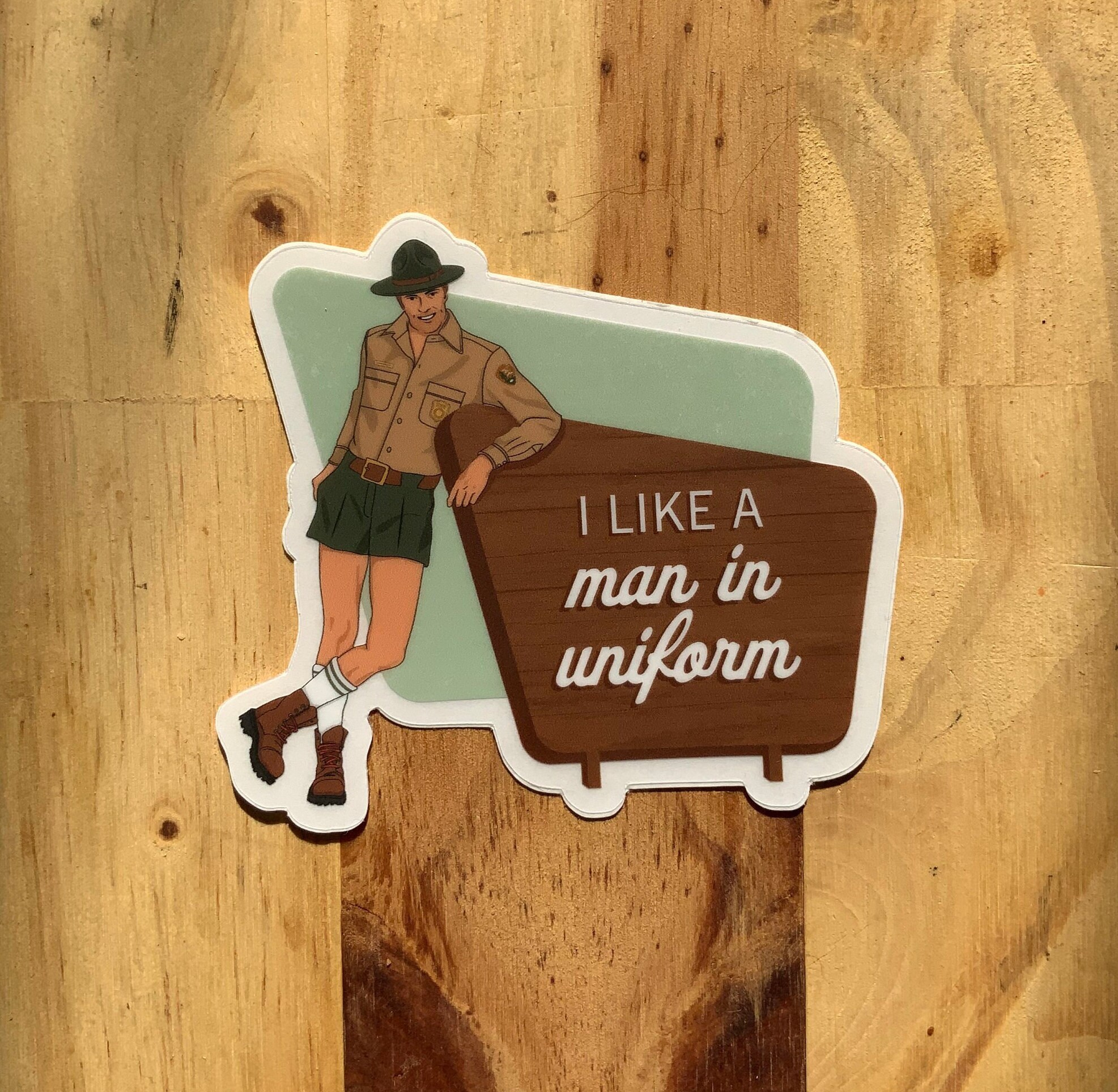 I Like A Man in Uniform Park Ranger Sticker National Parks Granola ...