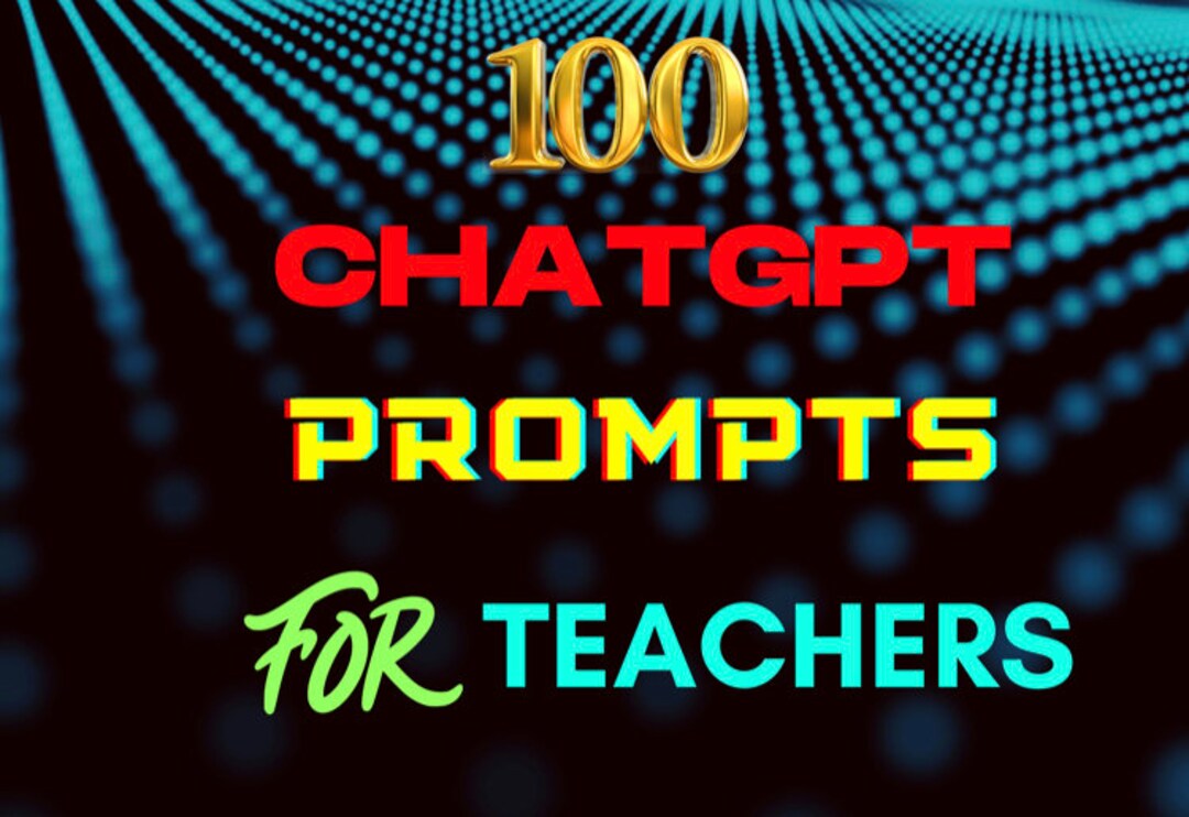 Chatgpt Prompts For Teachers 100 Chatgpt Prompts For Teachers Copy