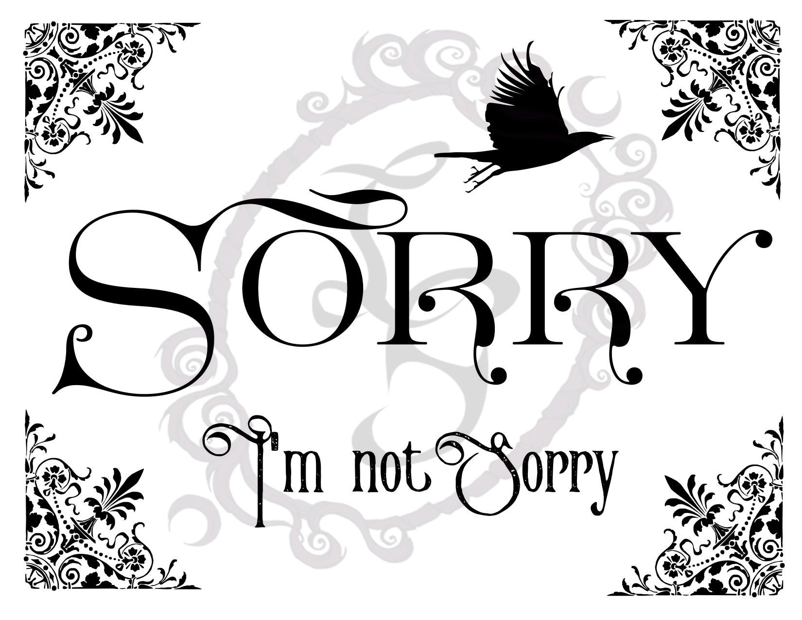 Sorry Printable Card, "sorry, I'm Not Sorry", Gothic Card, Greeting ...