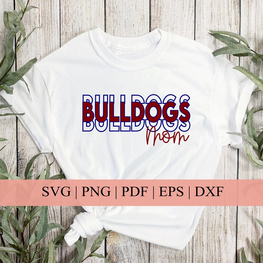 Bulldogs Mom SVG | Athletic Spirit Wear | Football Baseball Softball ...