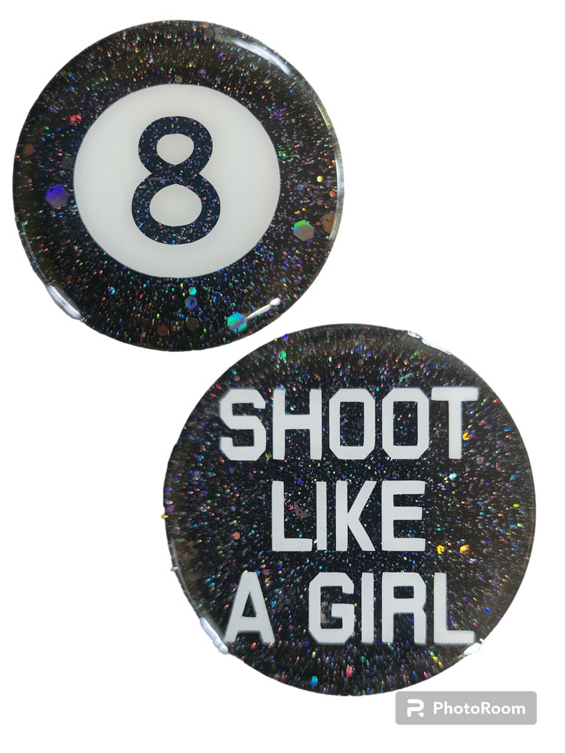 Pool / Billiards Pocket Marker, 2 Inch Shoot Like A Girl and Eight Ball ...