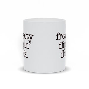 Freakety Flippin' Fluck Almost Swear Word Mug 11 Oz. Funny Virtual ...