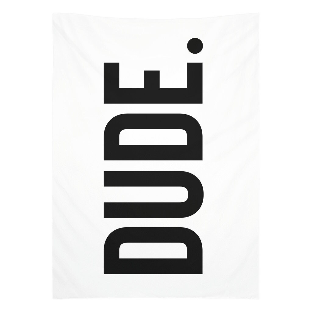 Dude Wall Art Tapestry 26x36 Funny Minimalist Black and - Etsy