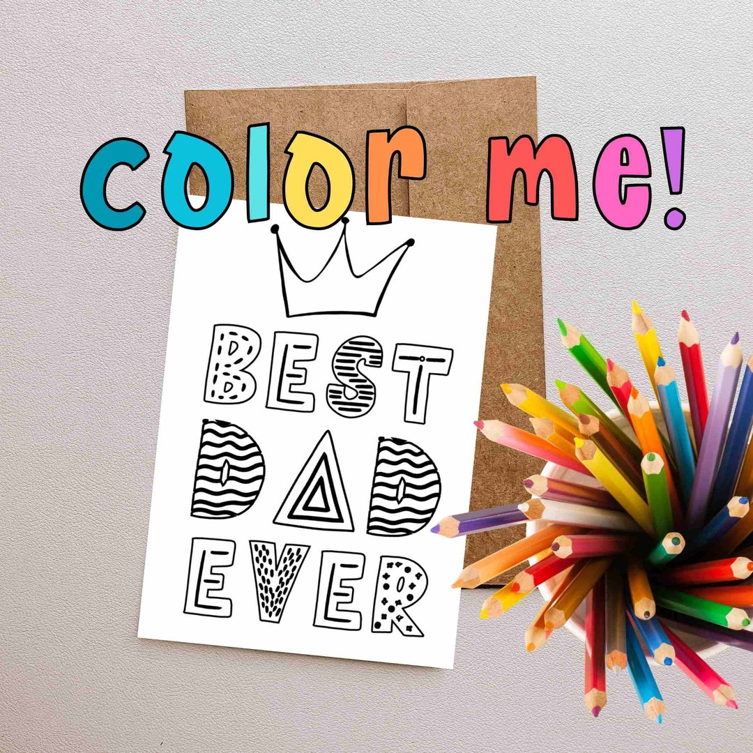 Printable Coloring Best Dad Ever Card - Creative and Personalized ...