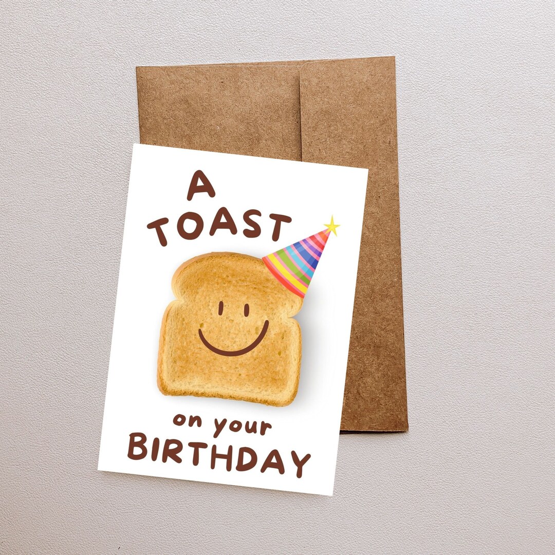 Raise a Laugh With Our Printable Toast Birthday Card! 'A Toast on Your ...